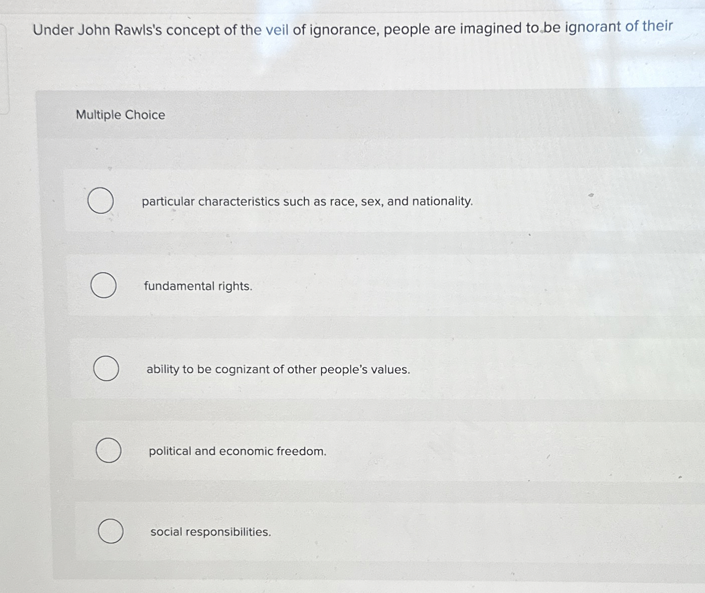 Solved Under John Rawls's concept of the veil of ignorance, | Chegg.com