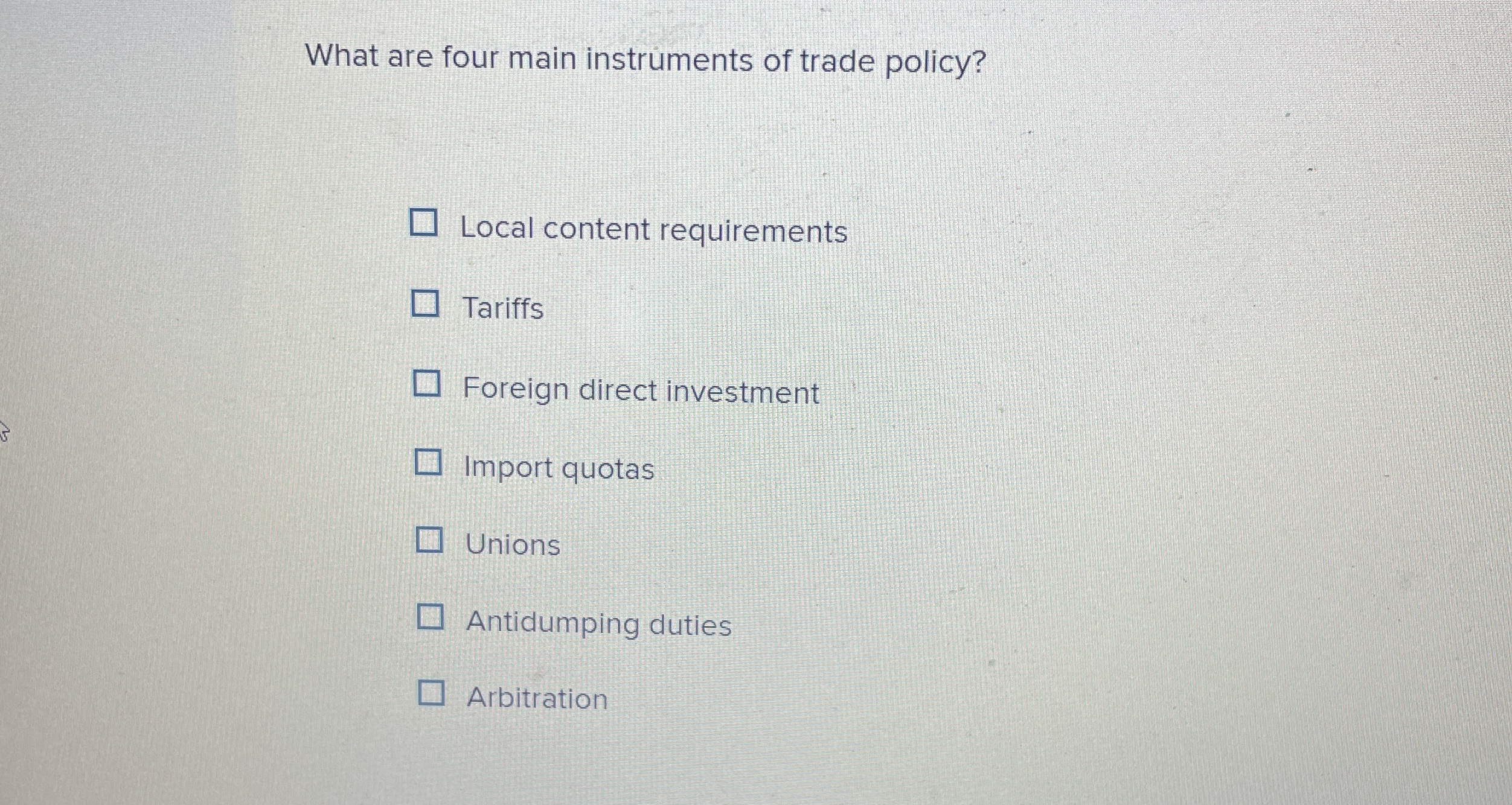 Solved What are four main instruments of trade policy?Local | Chegg.com