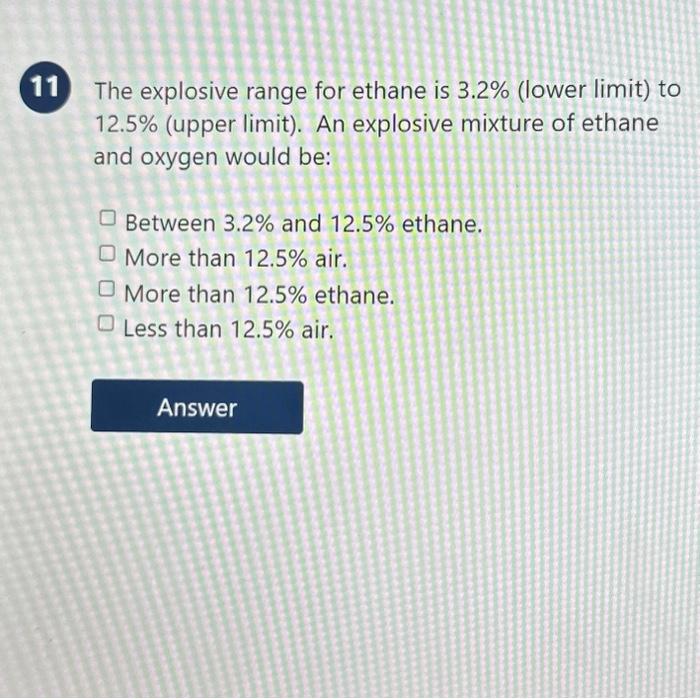 Solved The explosive range for ethane is 3.2% (lower limit) | Chegg.com