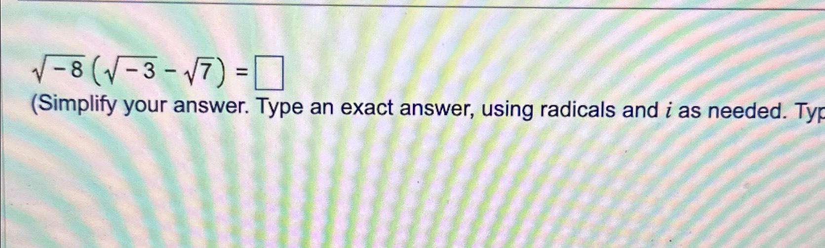 Solved -82(-32-72)=(Simplify your answer. Type an exact | Chegg.com