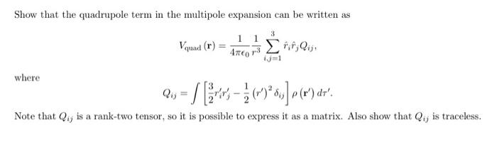 Solved Show that the quadrupole term in the multipole | Chegg.com
