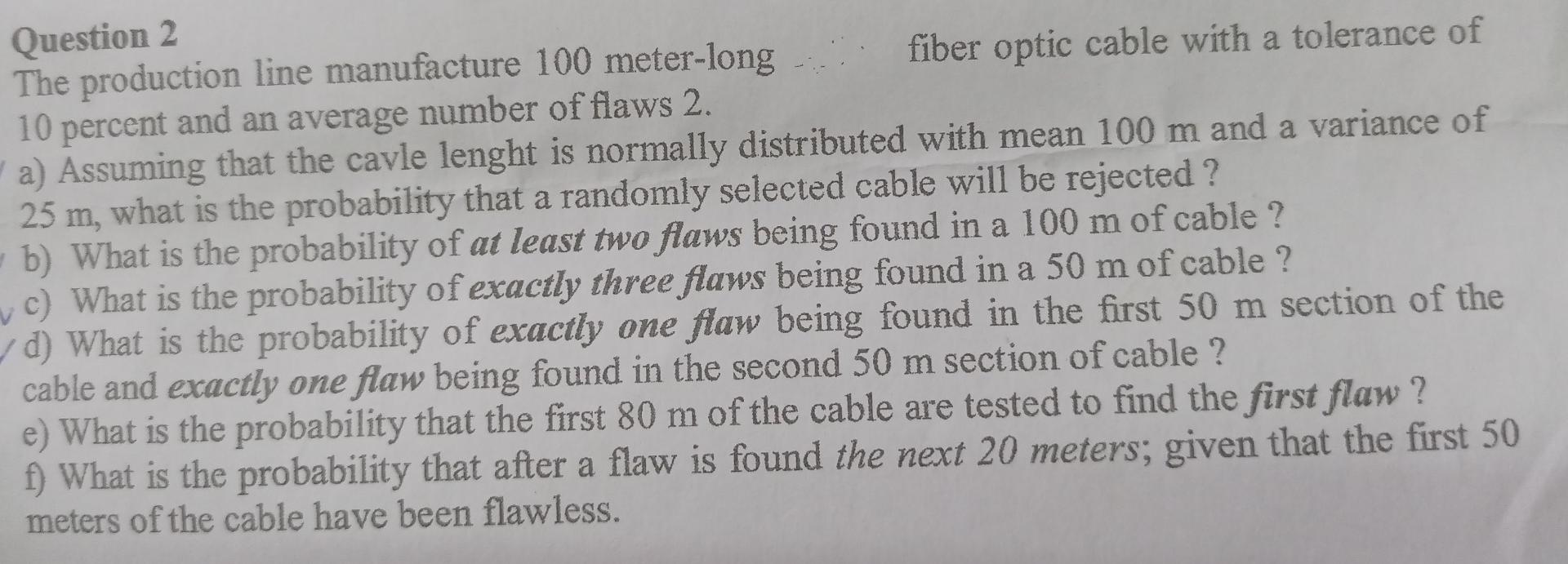 Solved Question 2 The production line manufacture 100 | Chegg.com