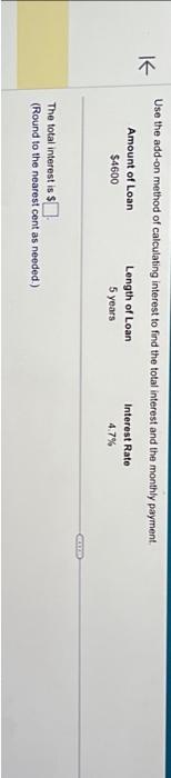 Solved Use the add-on method of calculating interest to find | Chegg.com