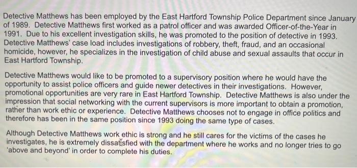 Solved Detective Matthews has been employed by the East | Chegg.com