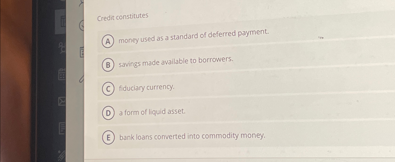 Solved Credit constitutesmoney used as a standard of | Chegg.com