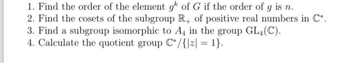 Solved 1. Find the order of the element ( g^{k} ) of ( G ) | Chegg.com