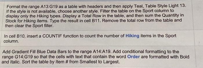 Solved Format the range A13:G19 as a table with headers and | Chegg.com