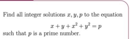 Solved Find all integer solutions x, y, p to the equation | Chegg.com