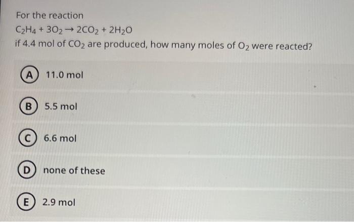 Solved For the reaction C2H4( g)+3O2( g)→2CO2( g)+2H2O(g) if | Chegg.com