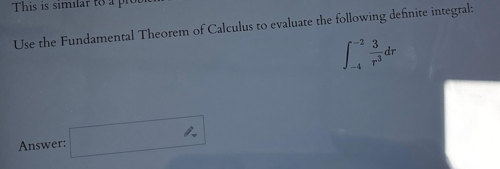 Solved Use the Fundamental Theorem of Calculus to evaluate | Chegg.com