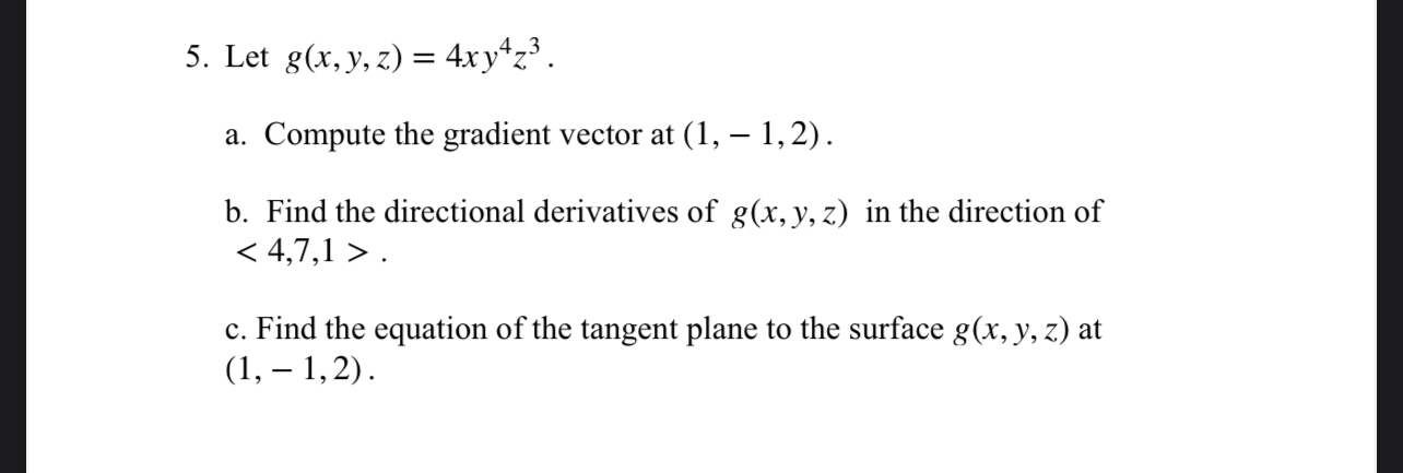 Solved Let g(x,y,z)=4xy4z3.a. ﻿Compute the gradient vector | Chegg.com