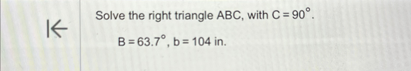 Solved Solve the right triangle ABC, with | Chegg.com