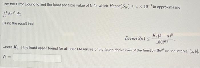 Solved Use the Error Bound to find the least possible value | Chegg.com