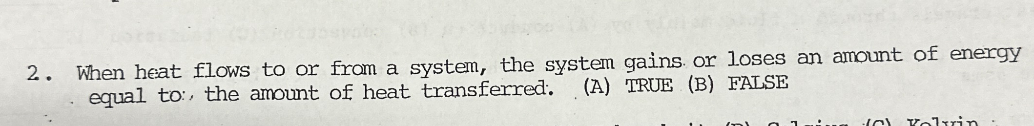 Solved When heat flows to or from a system, the system gains | Chegg.com