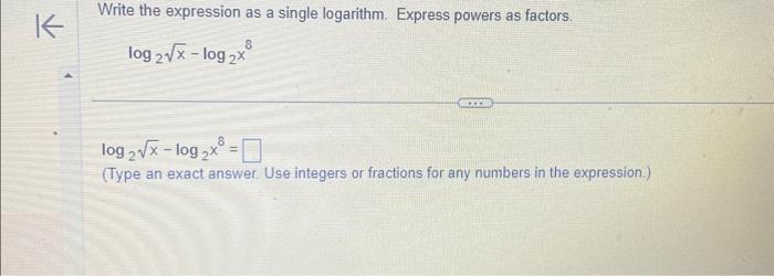 Solved Write the expression as a single logarithm. Express | Chegg.com