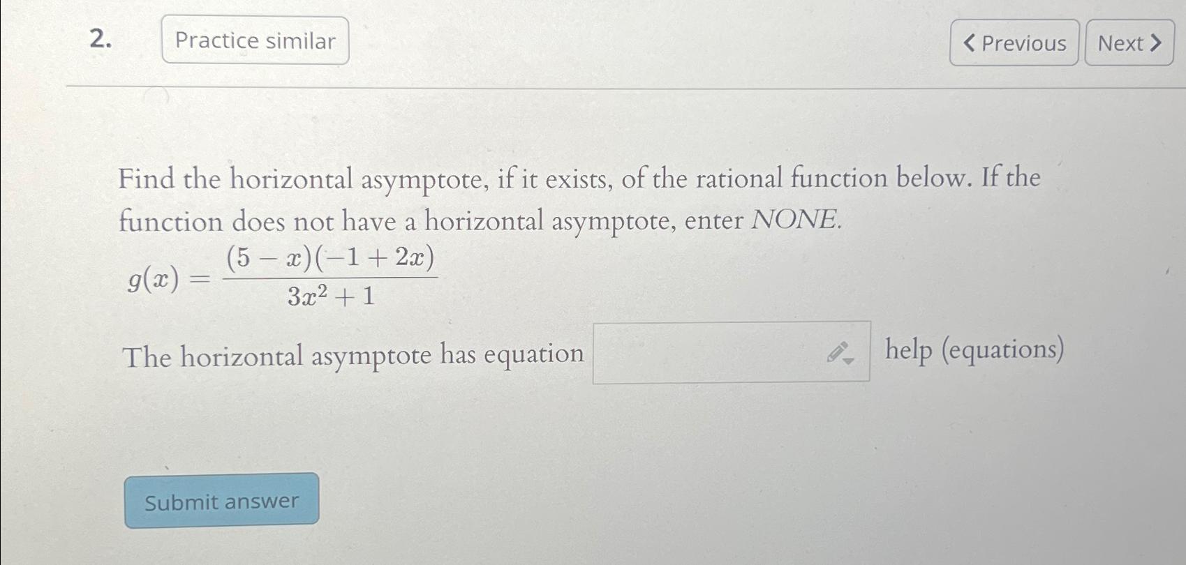 Solved Find the horizontal asymptote, if it exists, of the | Chegg.com