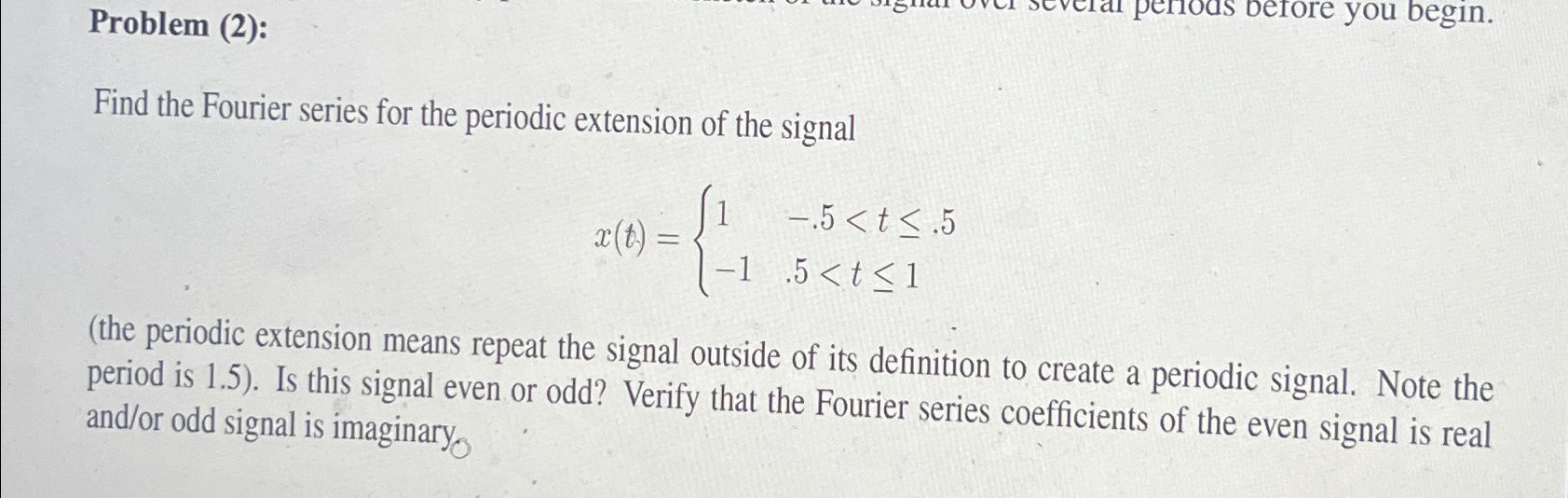 Problem (2):Find the Fourier series for the periodic | Chegg.com