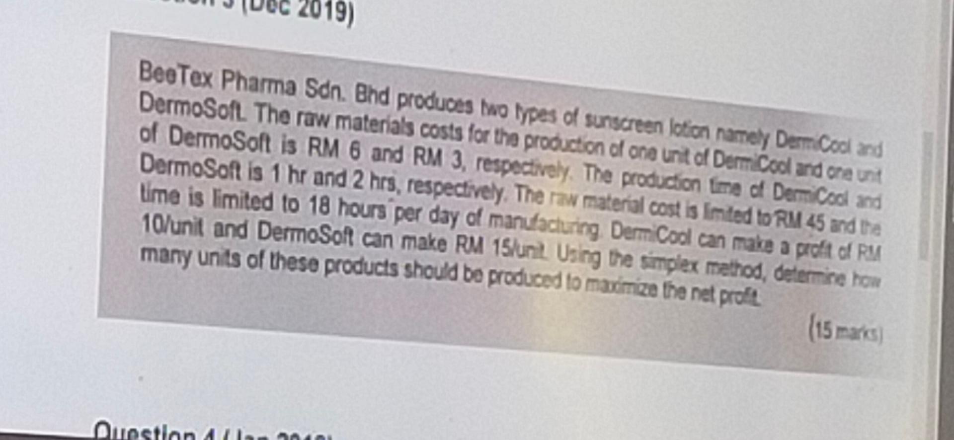 BeeTex Pharma Sdn. Bnd produces two types of | Chegg.com