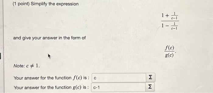 (1 point) Simplify the expression 1−c−111+c−11 and | Chegg.com
