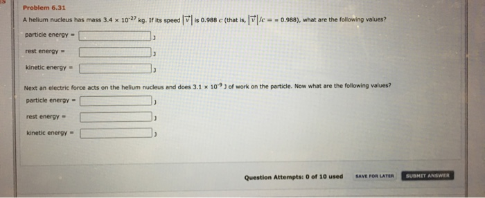 Problem 6.31 A helium nucleus has mass 3.4 x 10-27 | Chegg.com