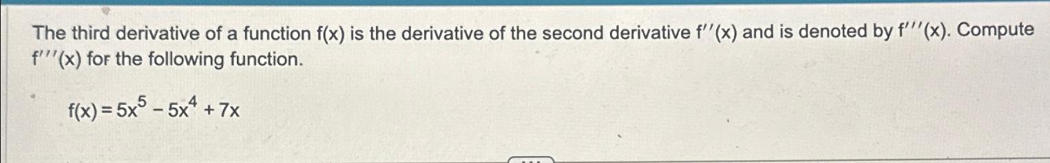 Solved The third derivative of a function f(x) ﻿is the | Chegg.com
