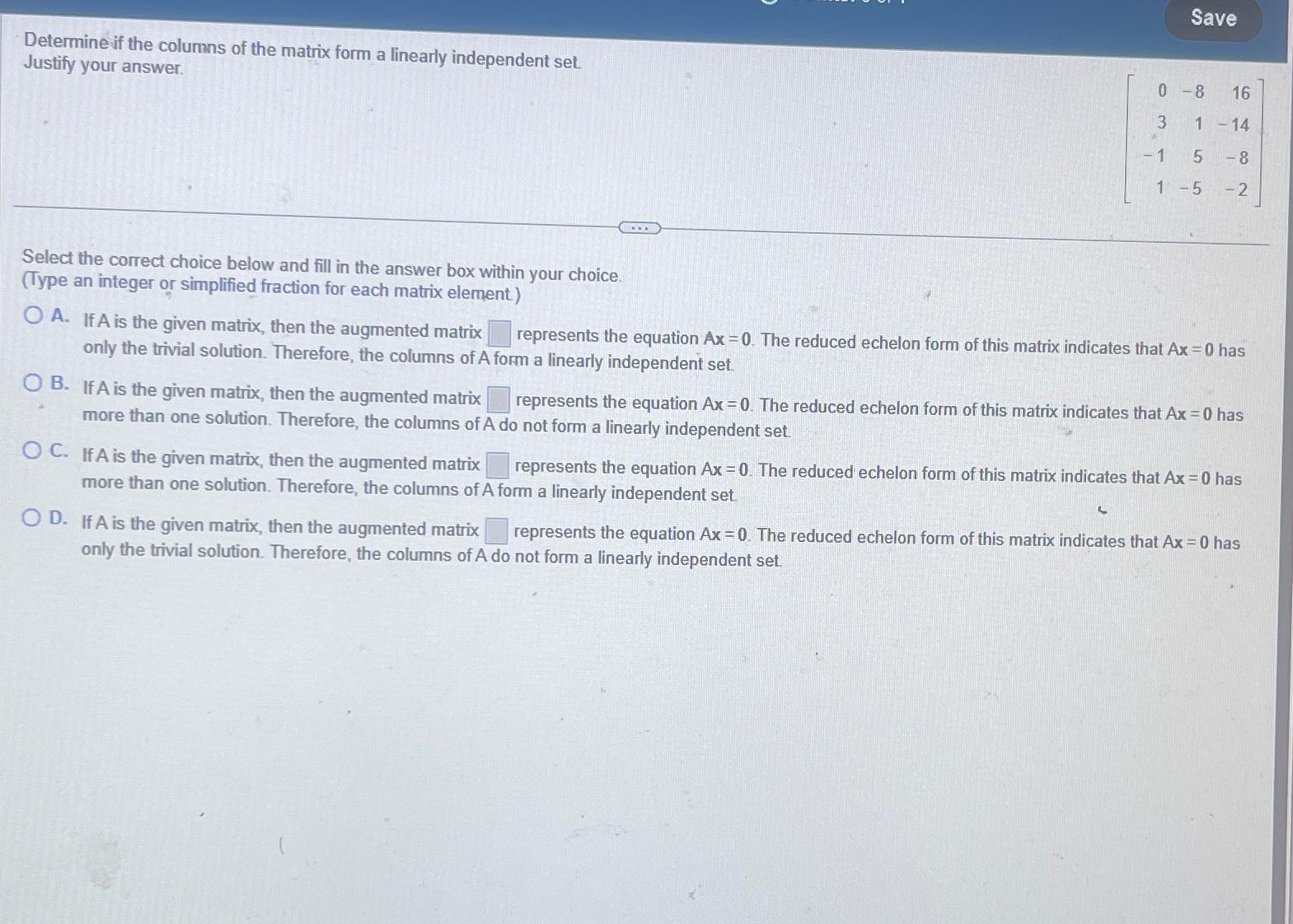 Solved Determine if the columns of the matrix form a | Chegg.com