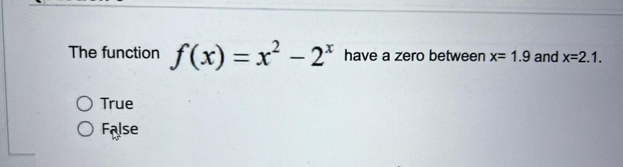 Solved The function f(x)=x2-2x ﻿have a zero between x=1.9 | Chegg.com