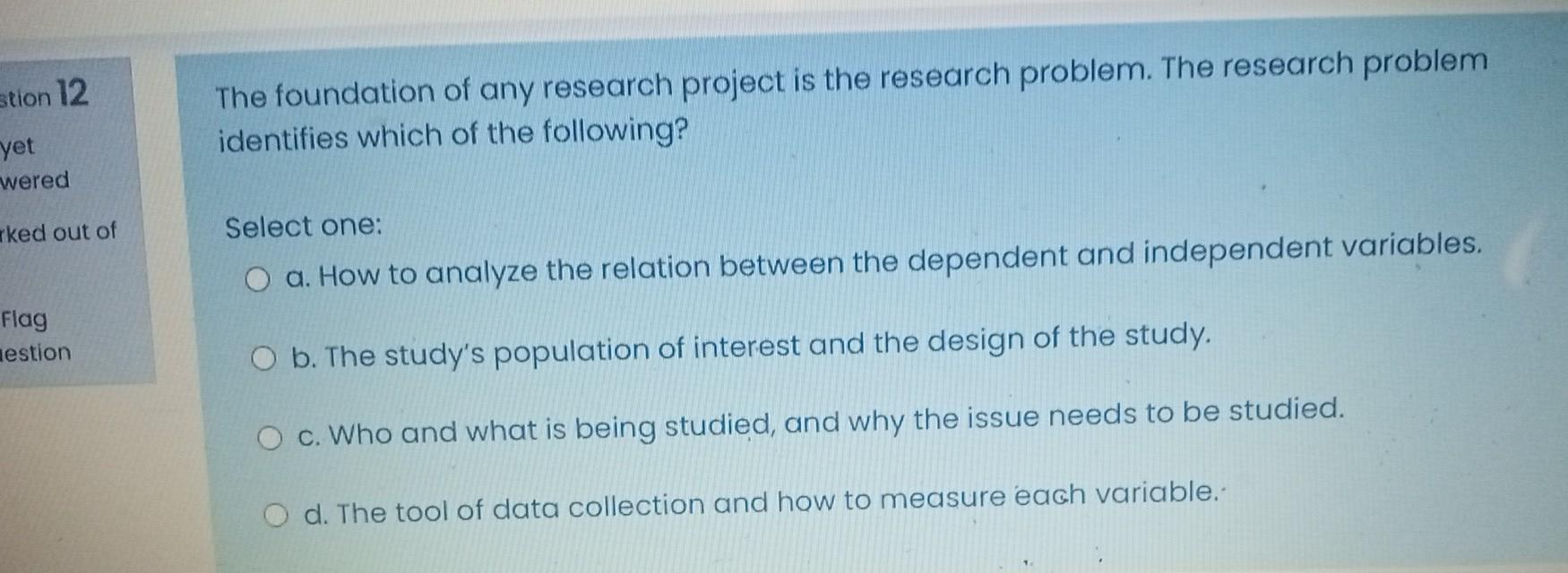 Solved stion 12 The foundation of any research project is | Chegg.com