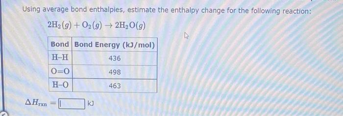 Solved Using the values of bond energy from the table below, | Chegg.com