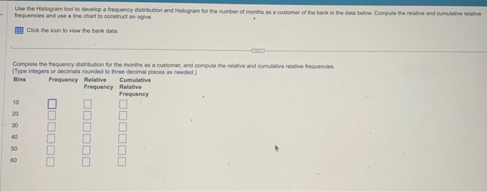 Use the Histogram tool to develop a frequency | Chegg.com