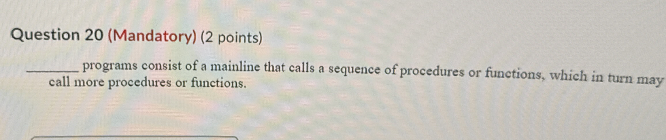 Solved Question 20 (Mandatory) (2 ﻿points) ﻿programs | Chegg.com