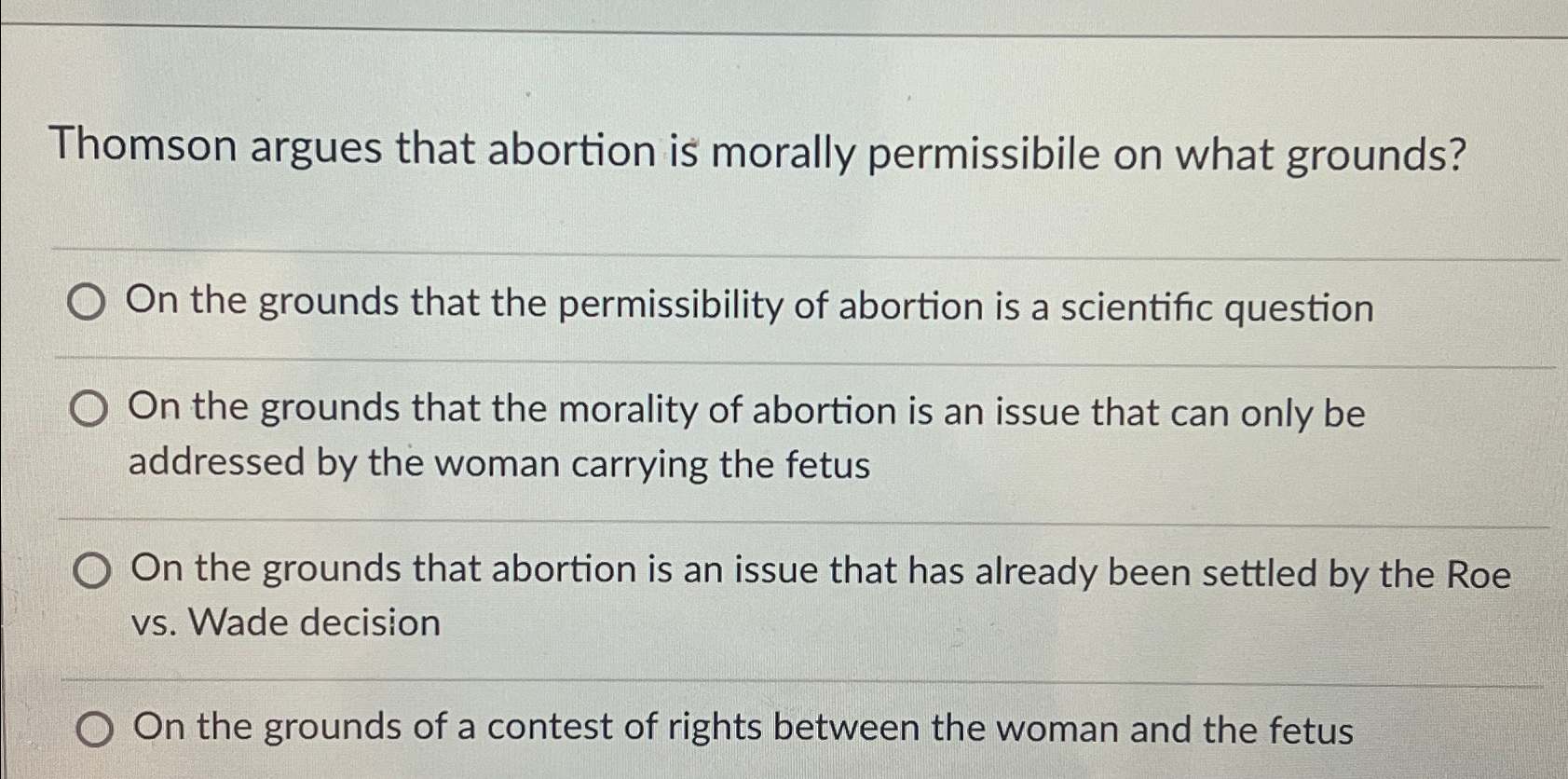 Solved Thomson argues that abortion is morally permissibile | Chegg.com
