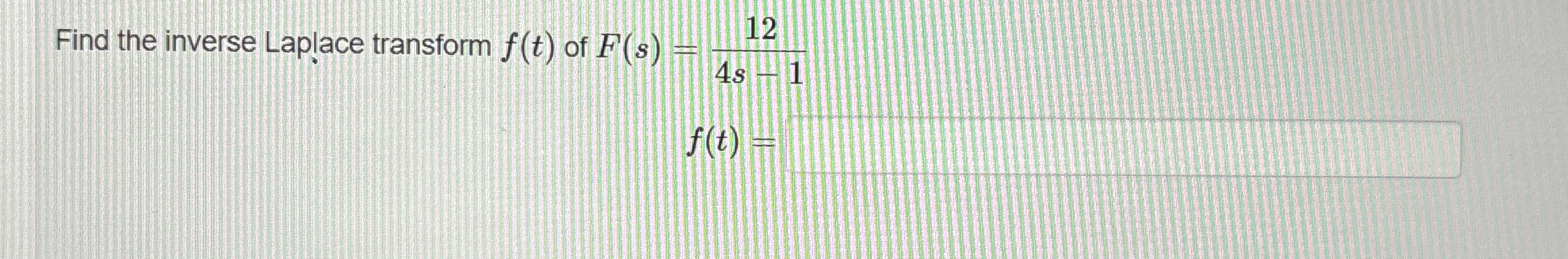 Solved Find the inverse Laplace transform f(t) ﻿of | Chegg.com
