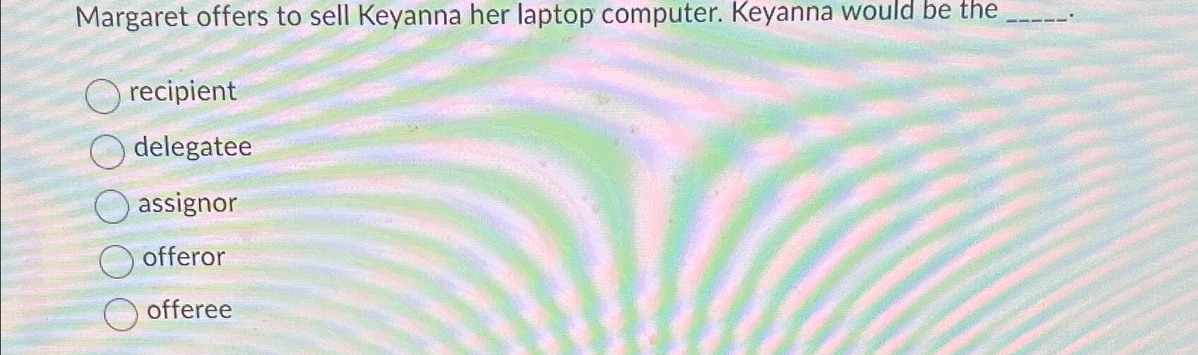 Solved Margaret offers to sell Keyanna her laptop computer. | Chegg.com