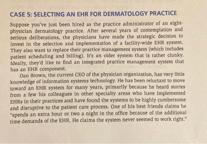 Solved CASE 5: SELECTING AN EHR FOR DERMATOLOGY PRACTICE | Chegg.com