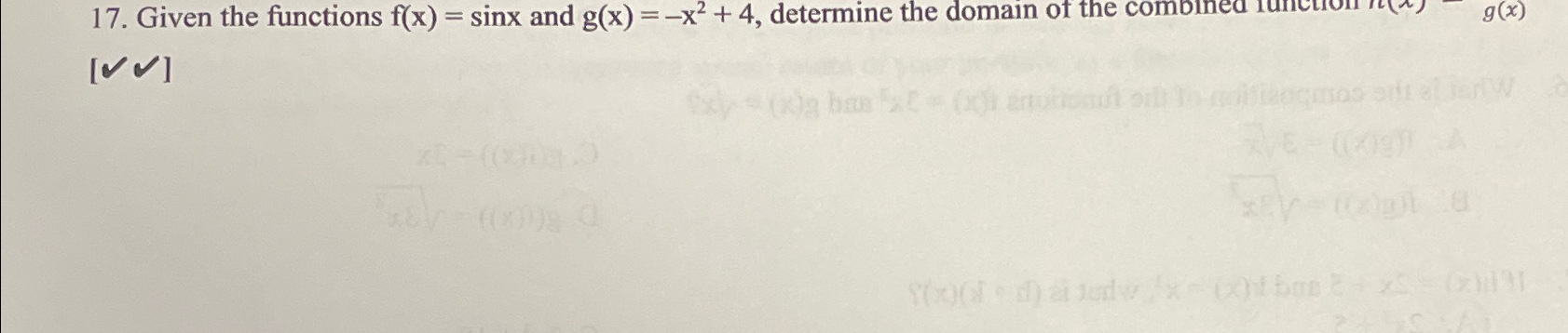 Solved Given the functions f(x)=sinx ﻿and g(x)=-x2+4, | Chegg.com