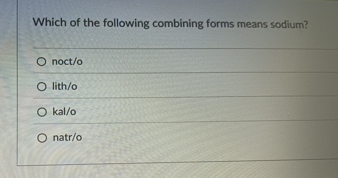 Solved Which of the following combining forms means | Chegg.com