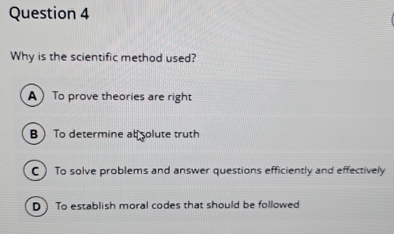 Solved Question 4Why is the scientific method used? ﻿To | Chegg.com