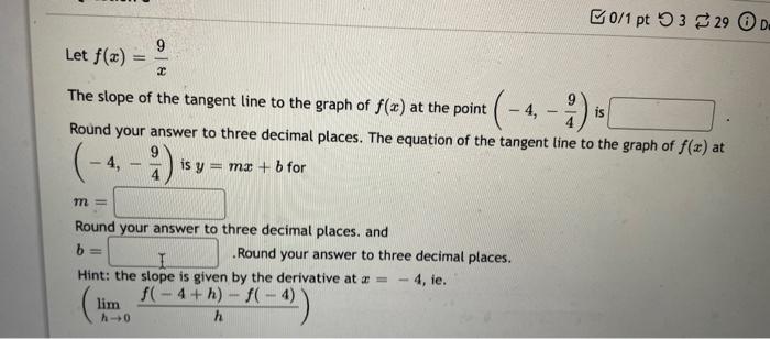 Solved Let f(x)=x9 The slope of the tangent line to the | Chegg.com