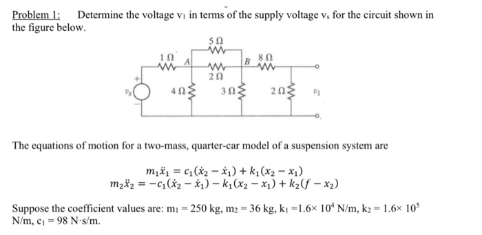 Solved Problem 1: Determine the voltage vi in terms of the | Chegg.com