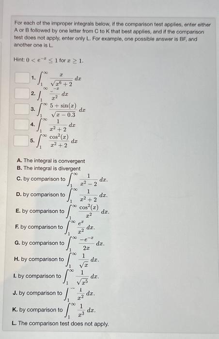 Solved For each of the improper integrals below, if the | Chegg.com