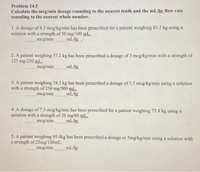 Solved Problem 14.5 Calculate the mcg/min dosage rounding to | Chegg.com