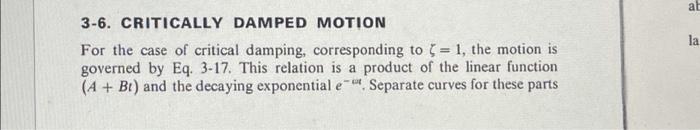 Solved at la 3-6. CRITICALLY DAMPED MOTION For the case of | Chegg.com