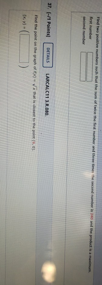 Solved Find two positive numbers such that the sum of twice | Chegg.com