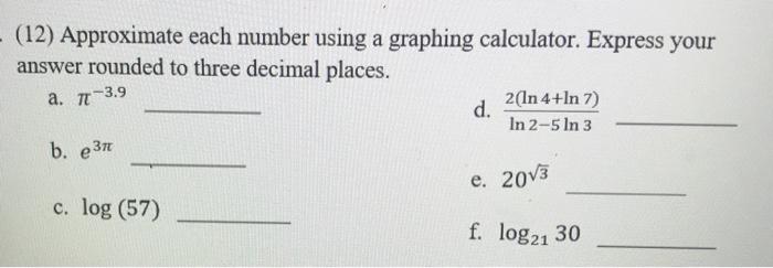 Solved (12) Approximate each number using a graphing | Chegg.com