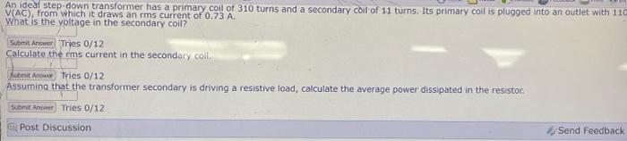 Solved An idea step-down transformer has a primary coil of | Chegg.com