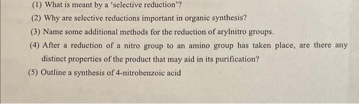 Solved (1) What is meant by a 'selective reduction? (2) Why | Chegg.com