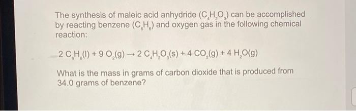Solved The synthesis of maleic acid anhydride (C4H2O3) can | Chegg.com