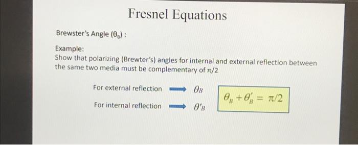 Solved Brewster's Angle (θ8) : Example: Show that polarizing | Chegg.com