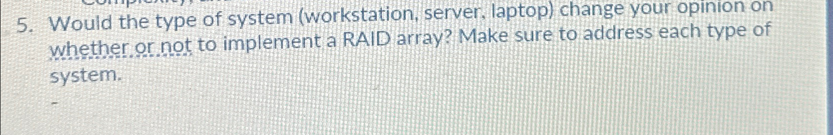 Solved Would the type of system (workstation, ﻿server, | Chegg.com